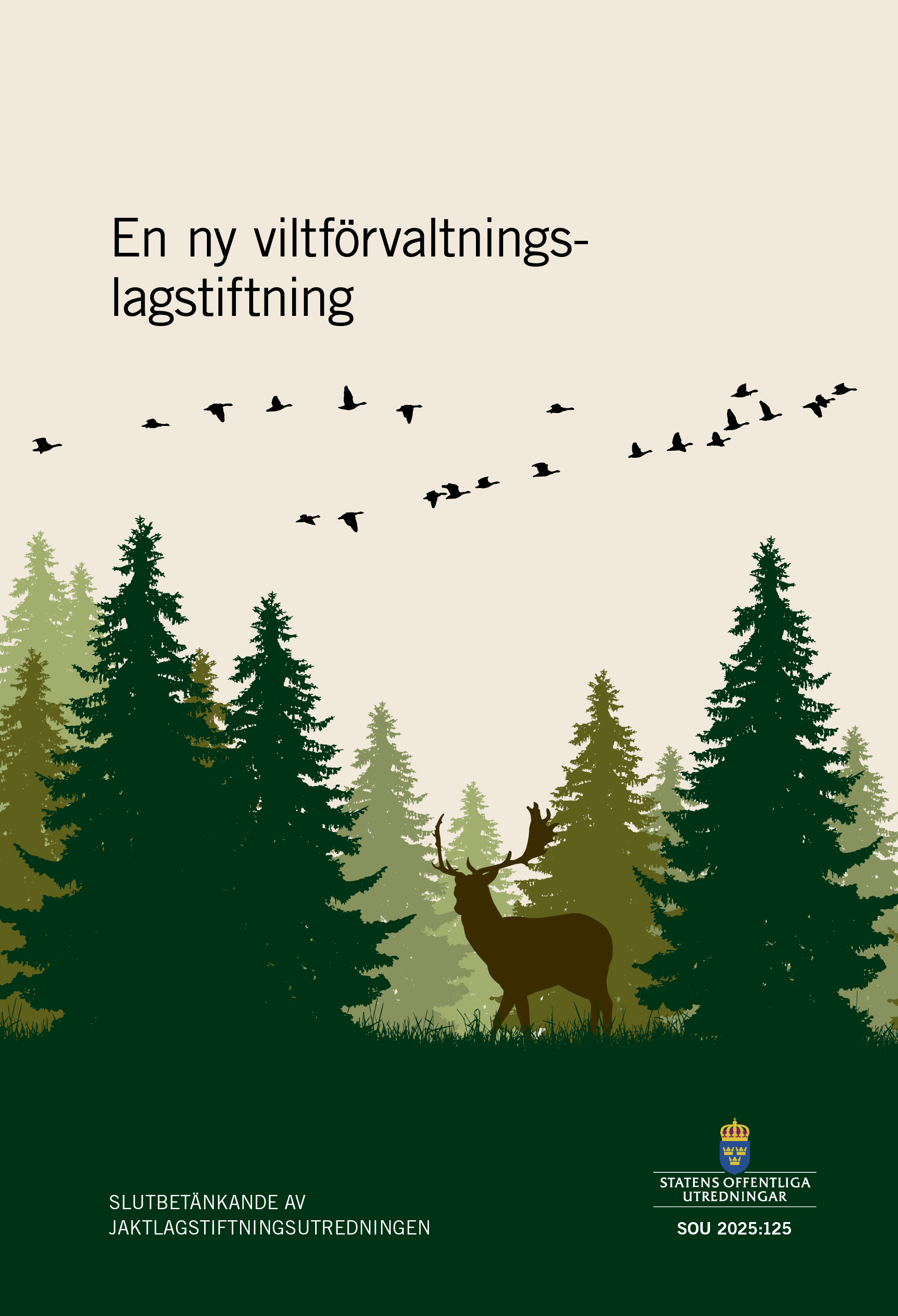 En ny viltförvaltningslagstiftning - Regeringen.se