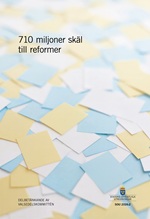 710 miljoner skäl till reformer - Regeringen.se
