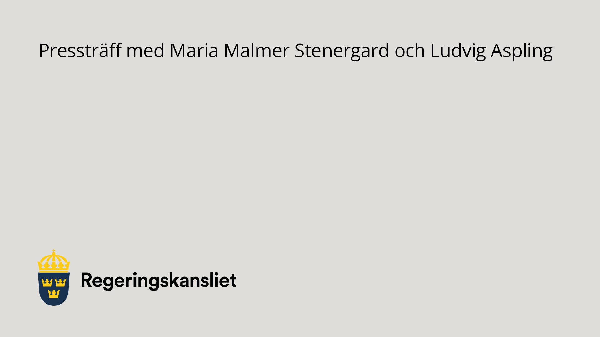 Pressträff med Maria Malmer Stenergard och Ludvig Aspling - Regeringen.se
