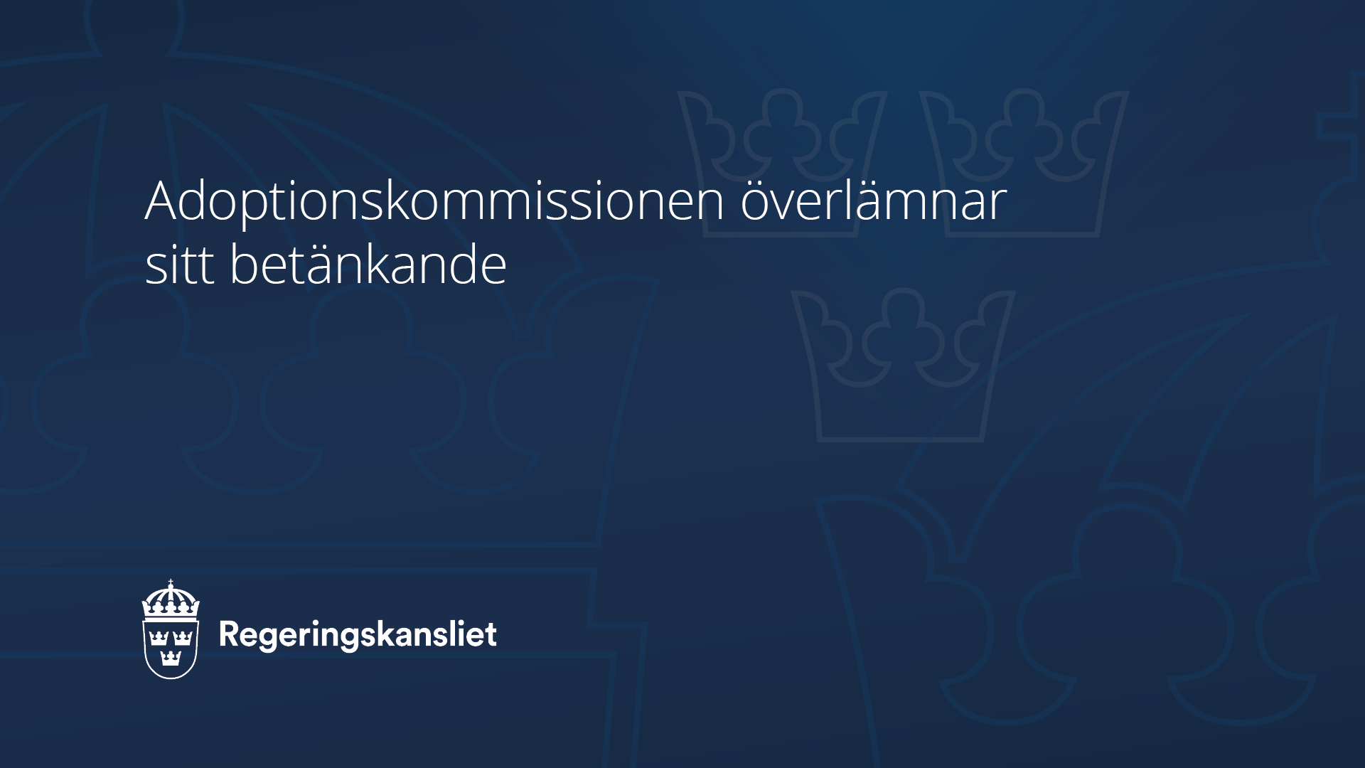 Adoptionskommissionen överlämnar sitt betänkande - Regeringen.se